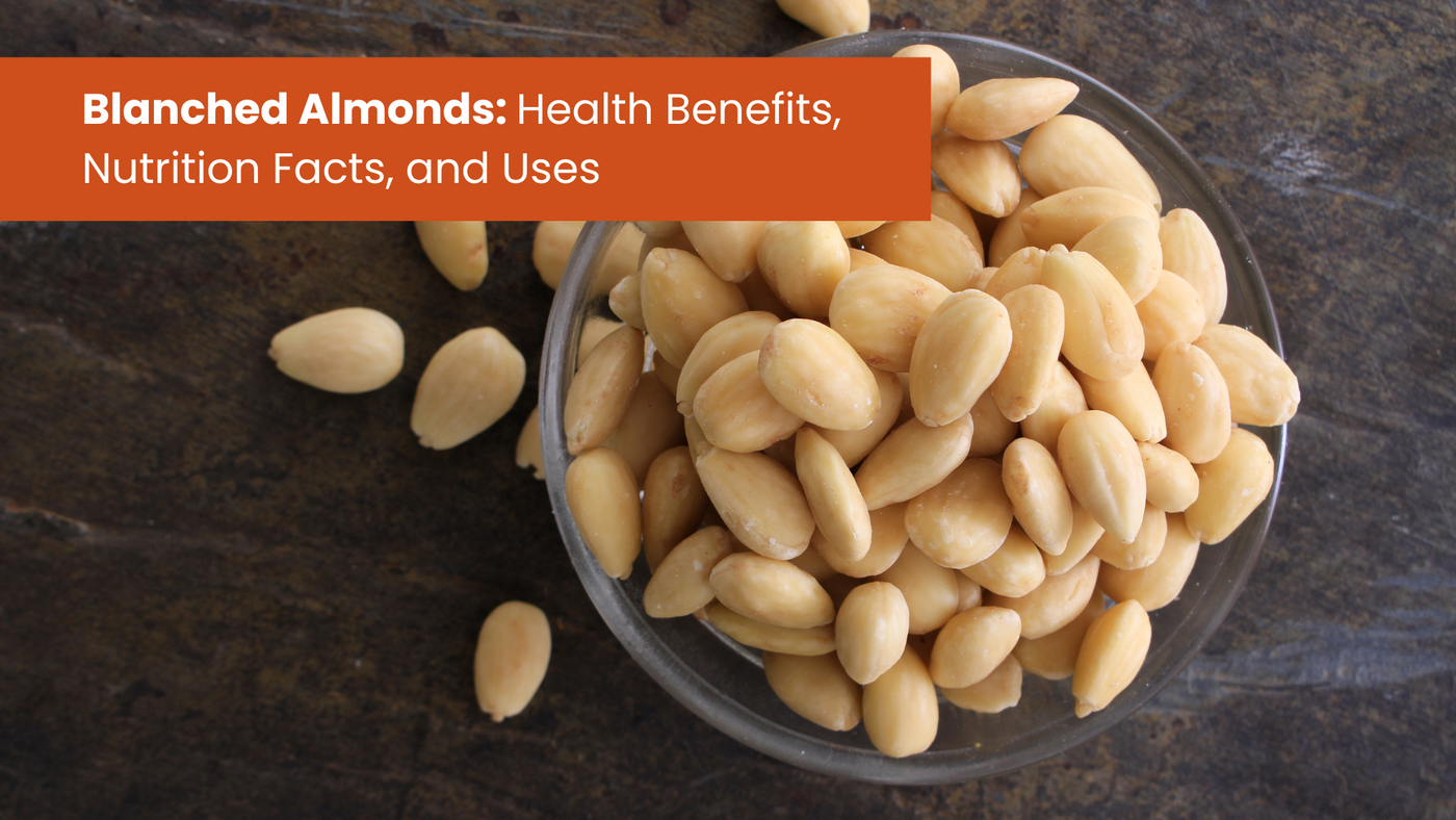 Discover the Benefits of Blanched Almonds | Krishival