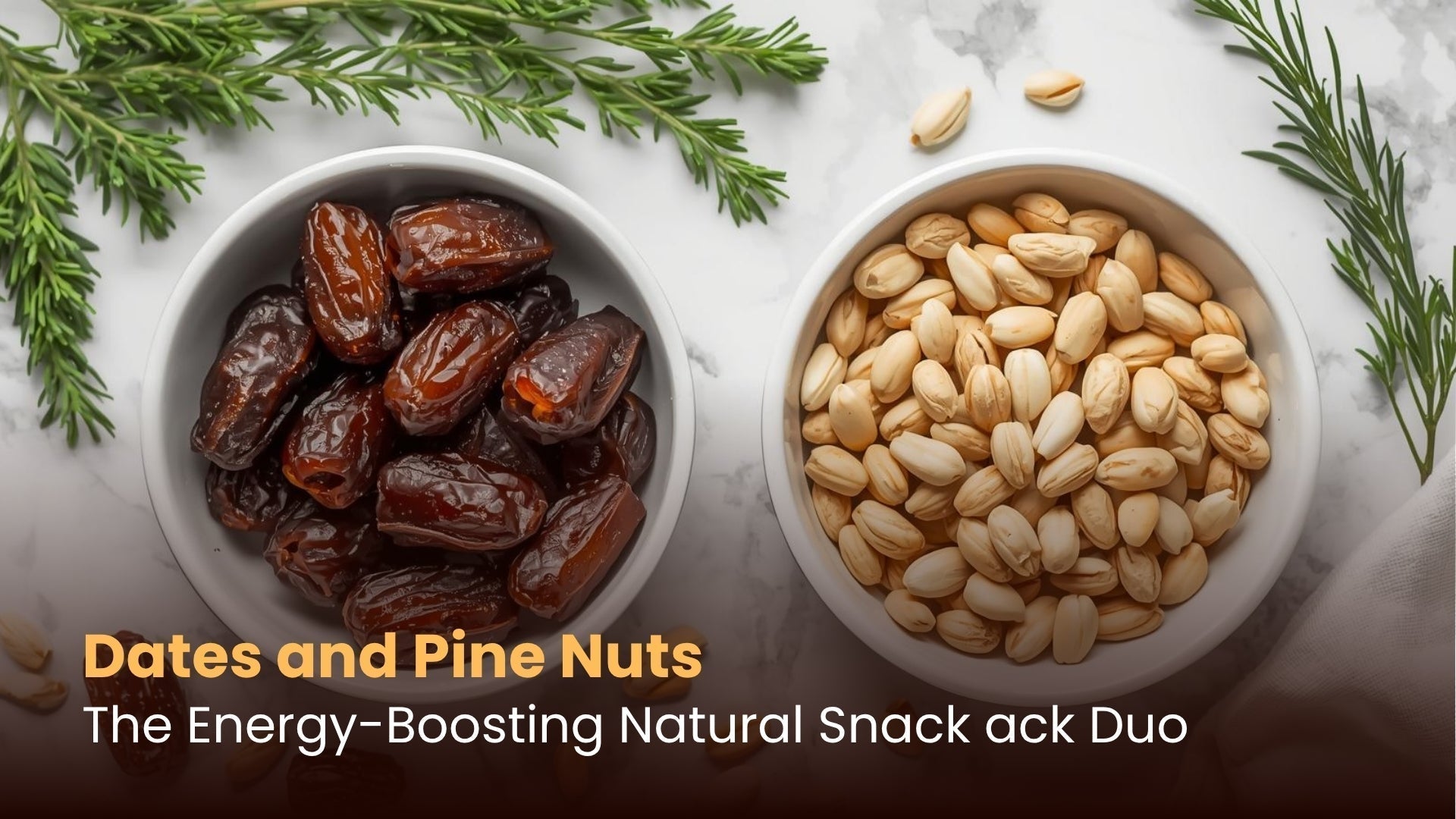 Dates and Pine Nuts: The Energy-Boosting Natural Snack