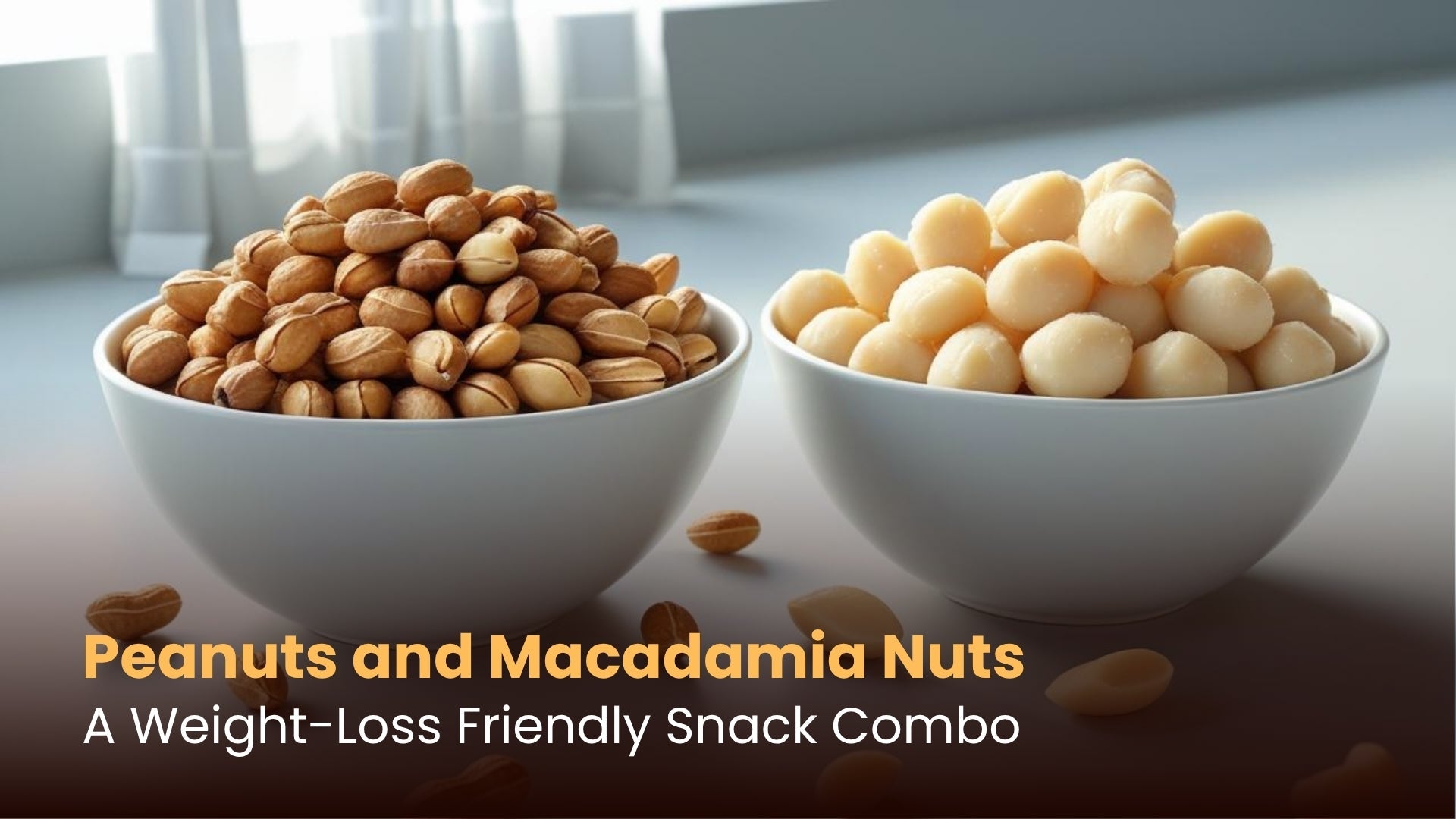 Peanuts & Macadamia Nuts: Ideal for Weight Loss