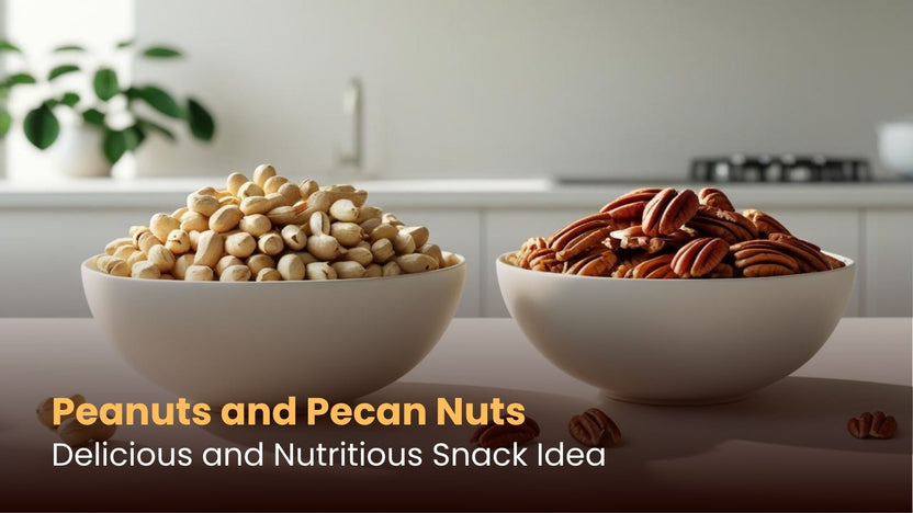 Peanuts & Pecan Nuts: A Tasty, Nutritious Snack