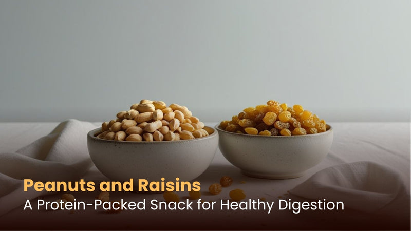 Peanuts and Raisins: Protein-Packed for Digestion