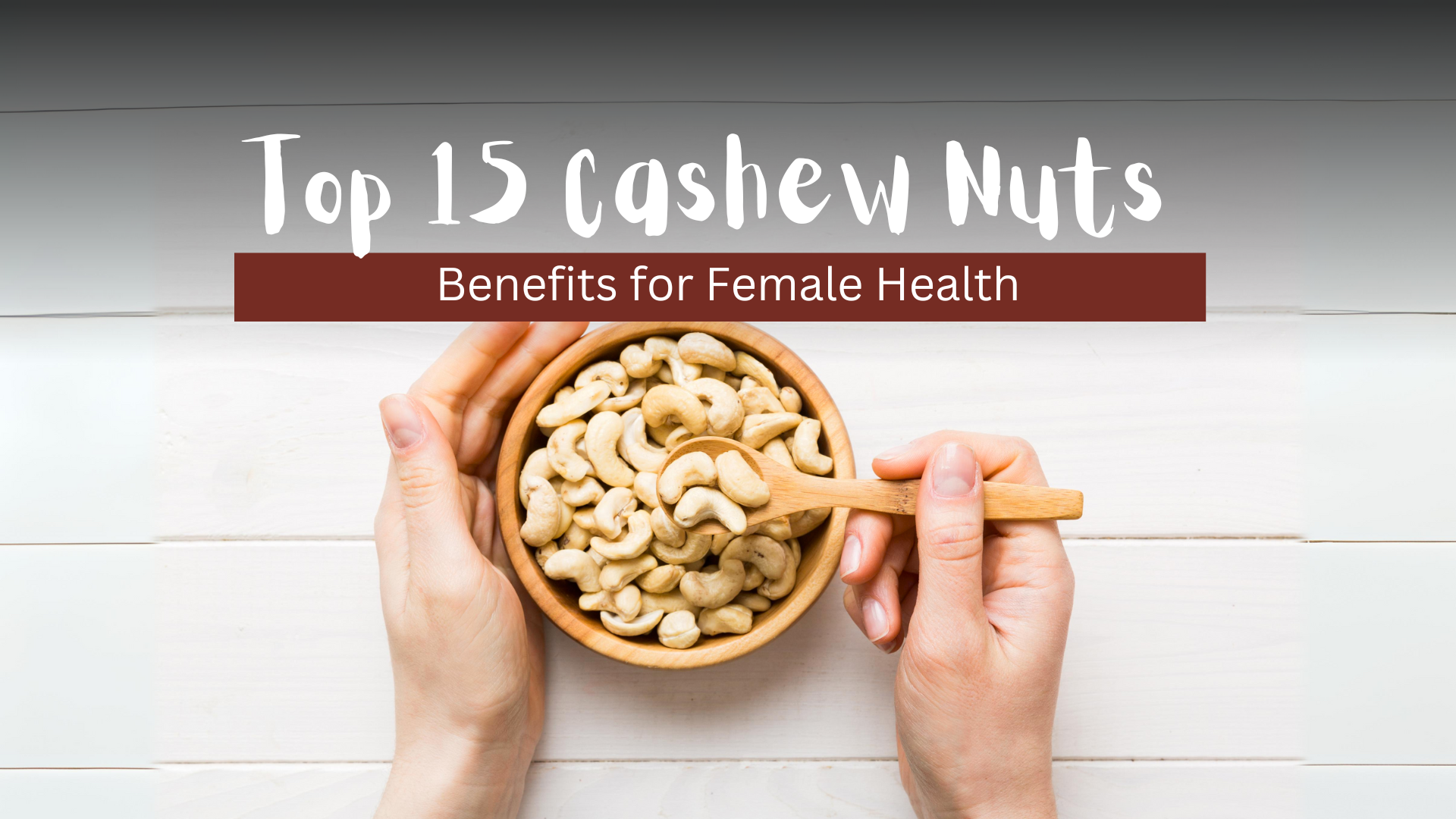 Cashew Nuts Benefits for Female Health | Nutritional Powerhouse