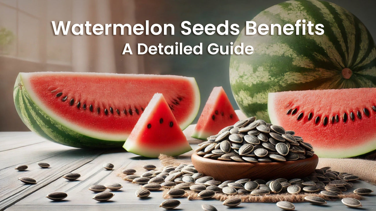 Watermelon Seeds Benefits: Why You Should Include Them in Your Diet